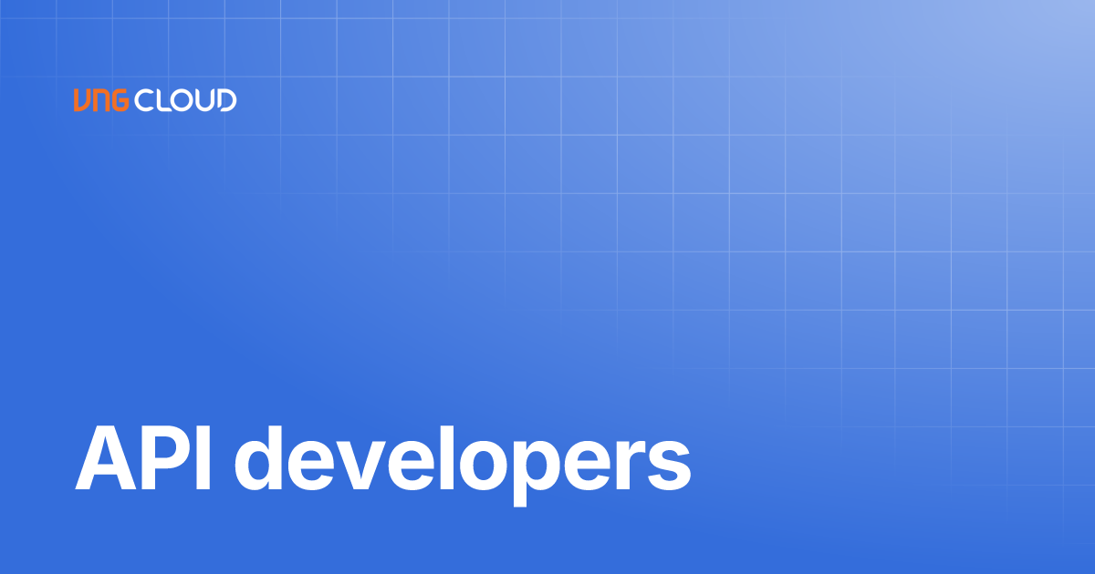 API developers | Vietnamese | VNG Cloud docs