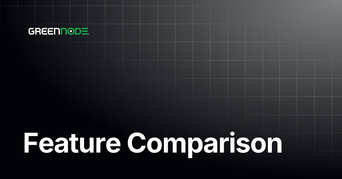 Feature Comparison | VNG Cloud docs