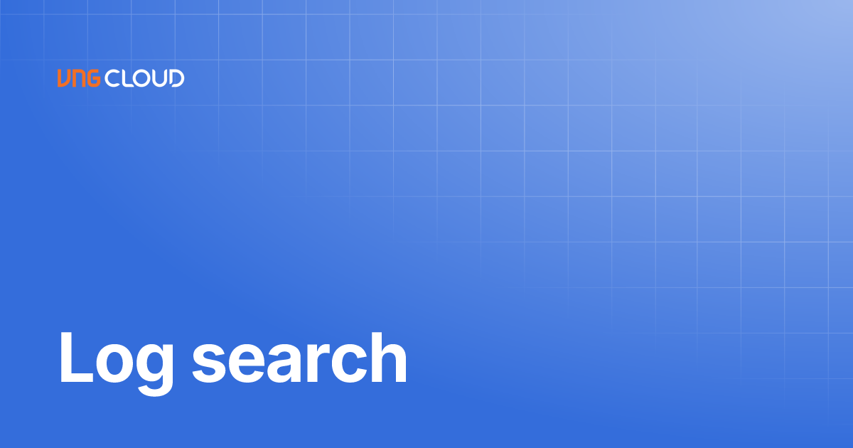Log search | VNG Cloud docs