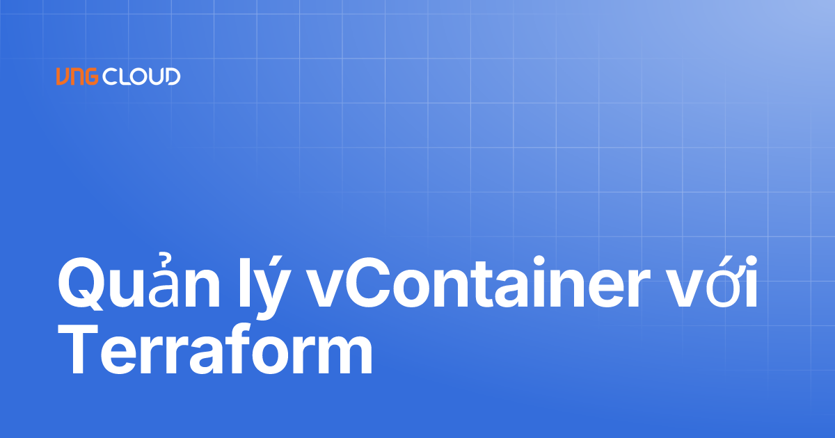 Quản lý vContainer với Terraform | VNG Cloud docs