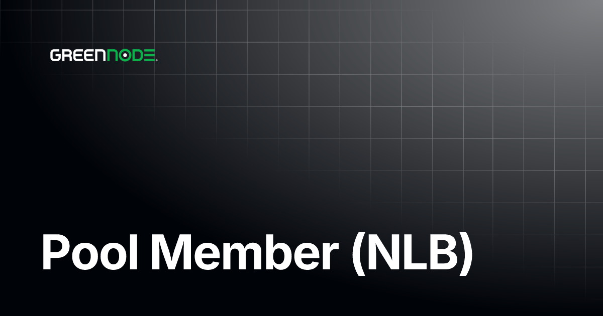 Pool Member (NLB) | VNG Cloud docs
