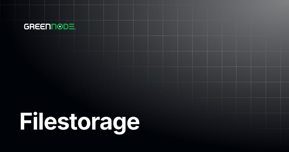 Filestorage | Vietnamese | VNG Cloud docs