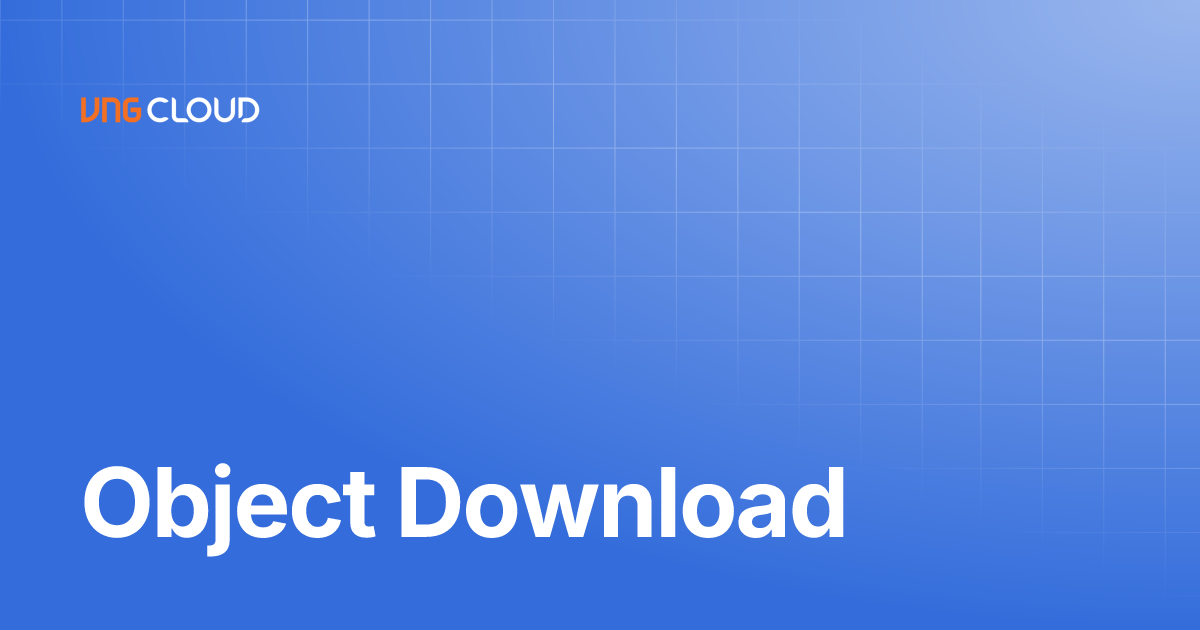 Object Download | VNG Cloud docs
