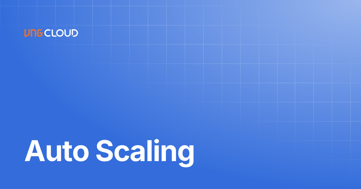 Auto Scaling | VNG Cloud docs