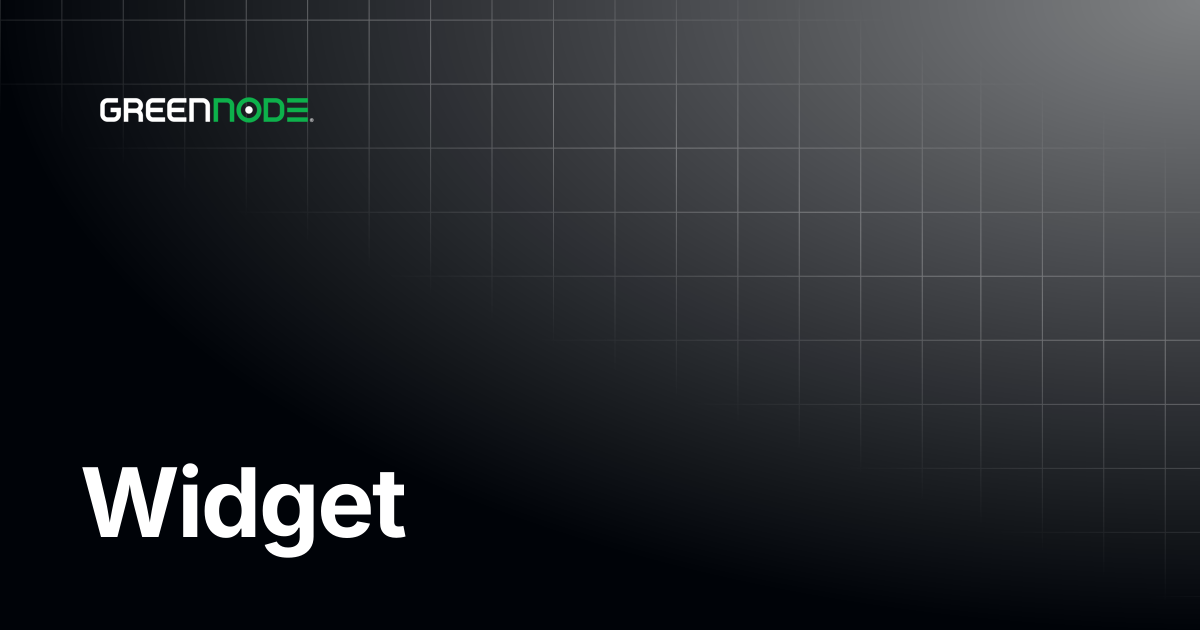 Widget | Vietnamese | VNG Cloud docs