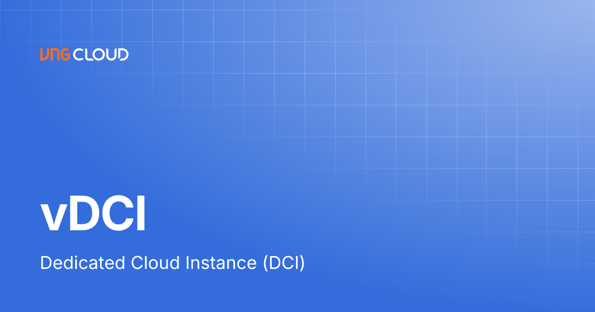 vDCI | VNG Cloud docs