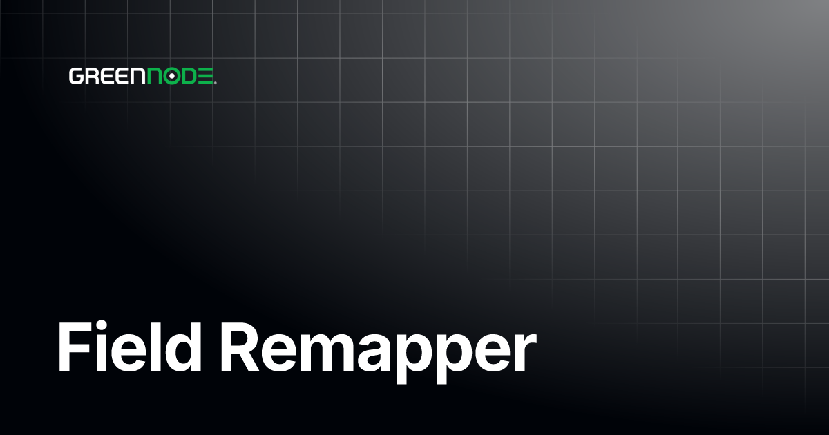 Field Remapper | VNG Cloud docs