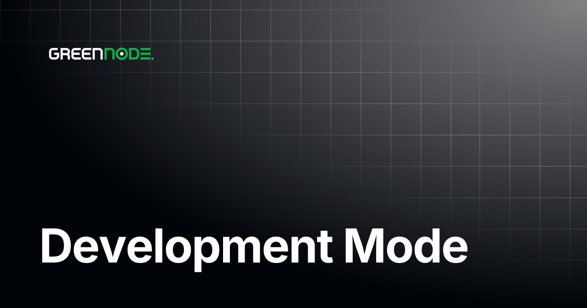 Development Mode | VNG Cloud docs