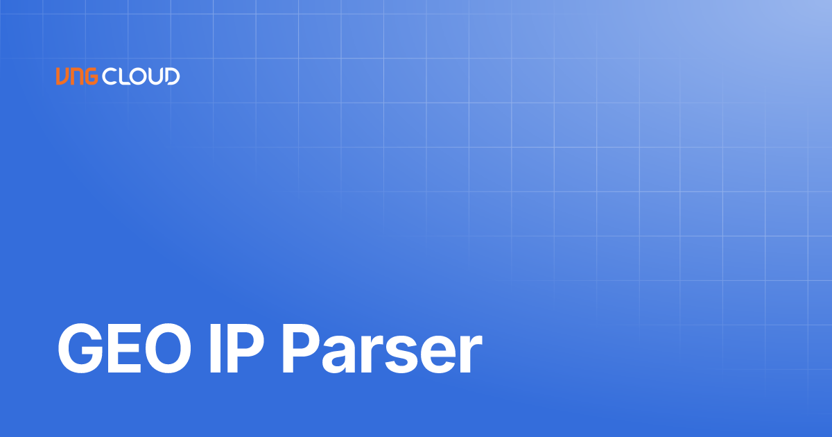 GEO IP Parser | VNG Cloud docs