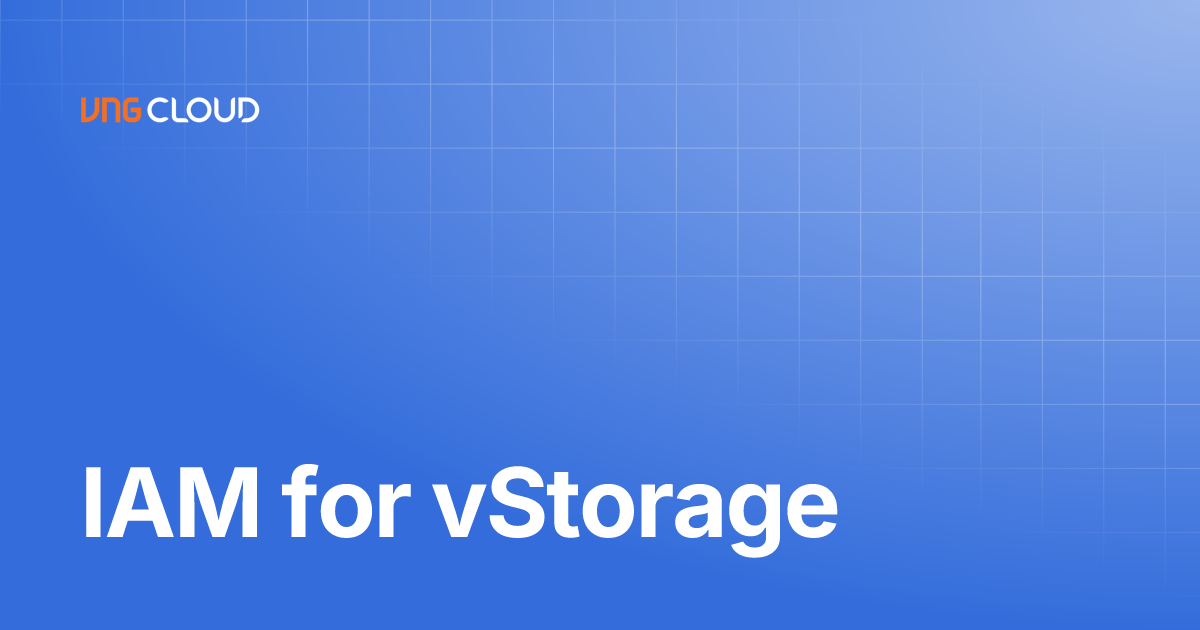 IAM for vStorage | VNG Cloud docs
