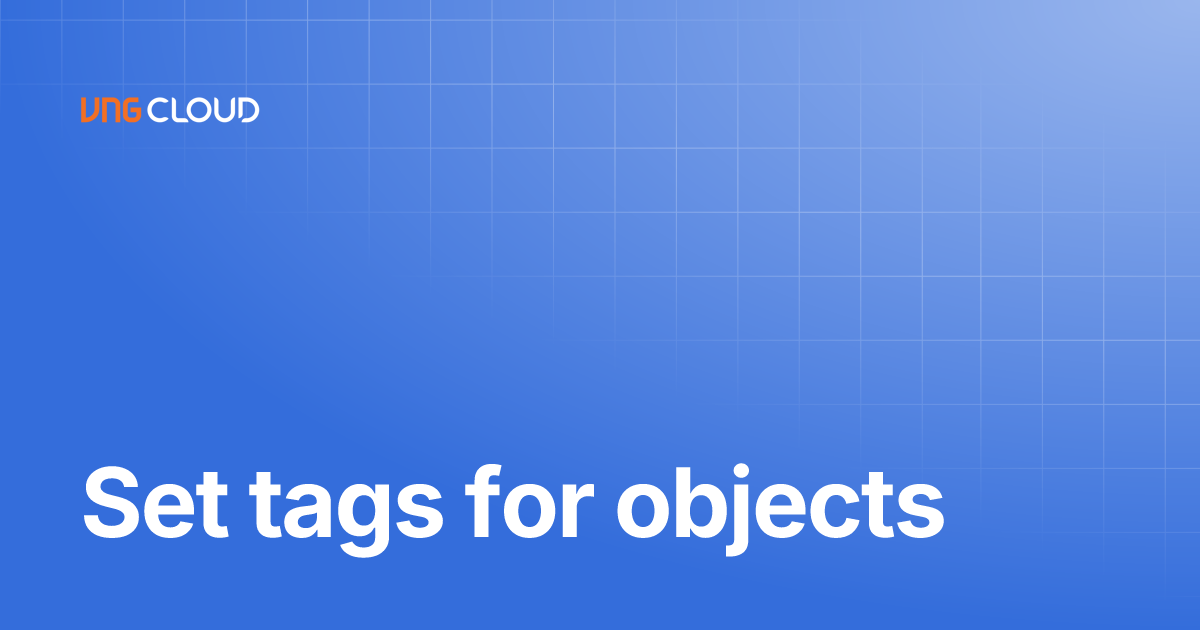 Set tags for objects | VNG Cloud docs