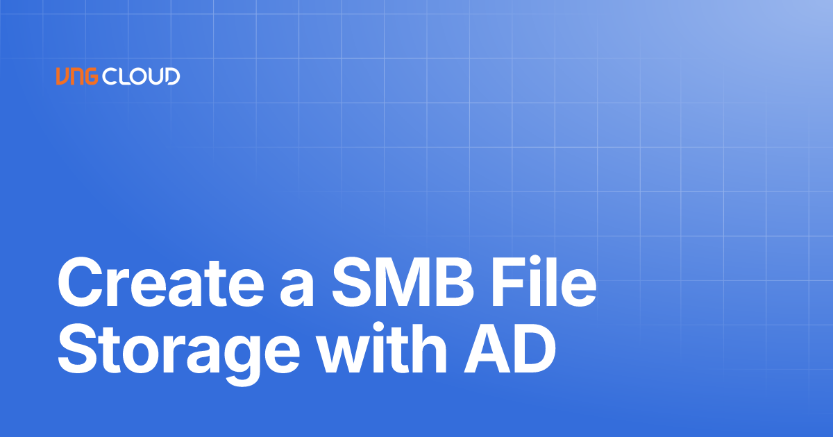 Create a SMB File Storage with AD | VNG Cloud docs