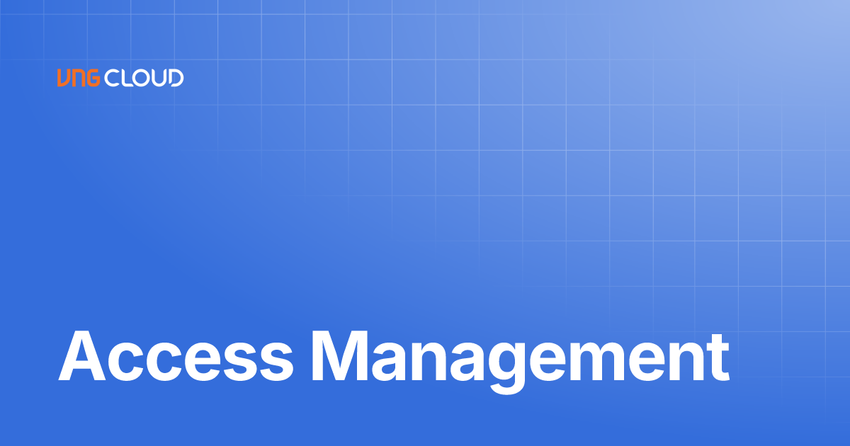 Access Management | VNG Cloud docs