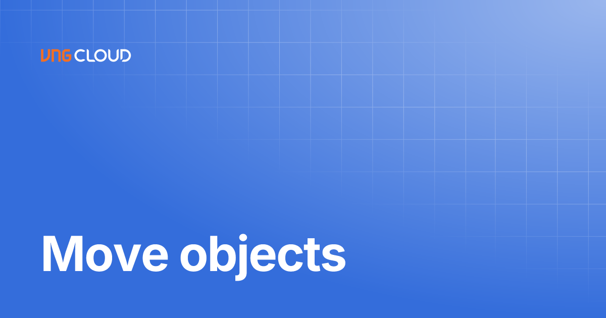 Move objects | VNG Cloud docs
