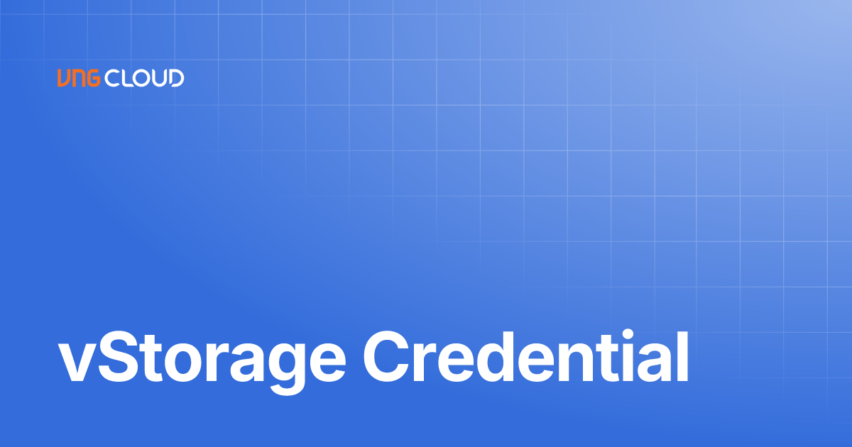 vStorage Credential | VNG Cloud docs