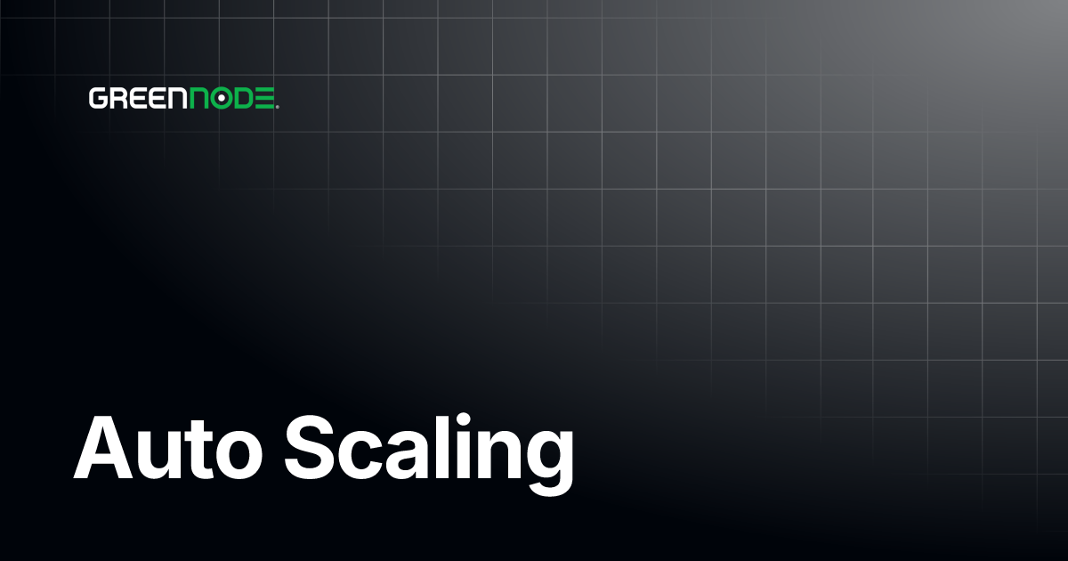 Auto Scaling | VNG Cloud docs