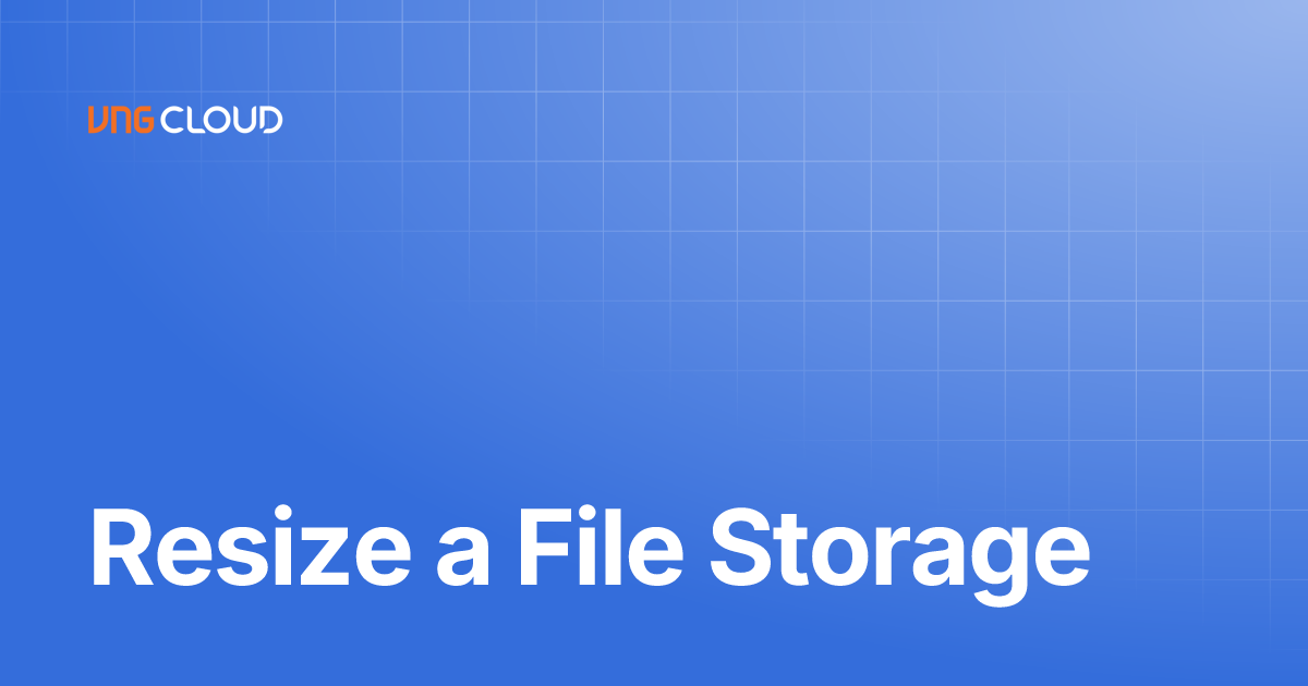 Resize a File Storage | VNG Cloud docs