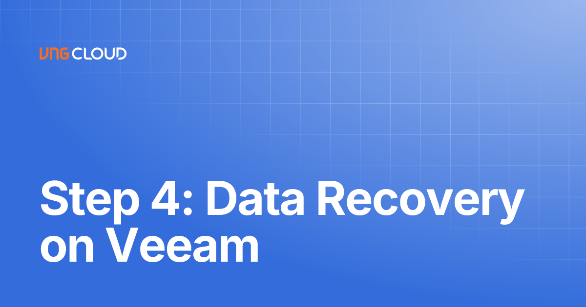 Step 4: Data Recovery on Veeam | VNG Cloud docs