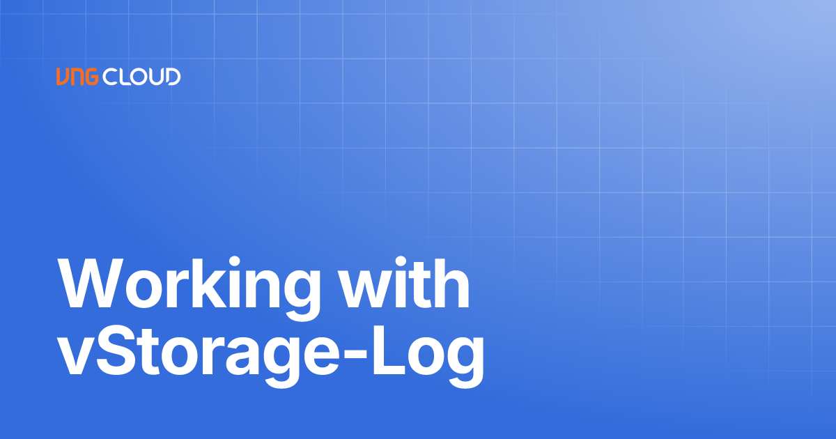 Working with vStorage-Log | VNG Cloud docs