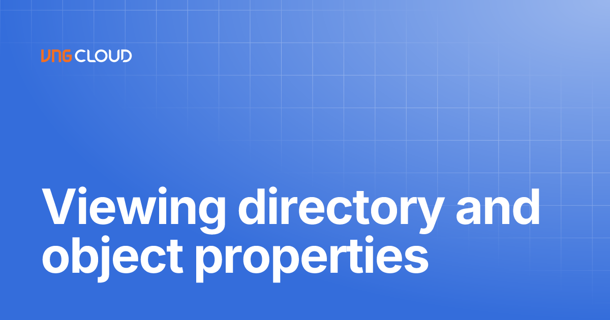 Viewing directory and object properties | VNG Cloud docs