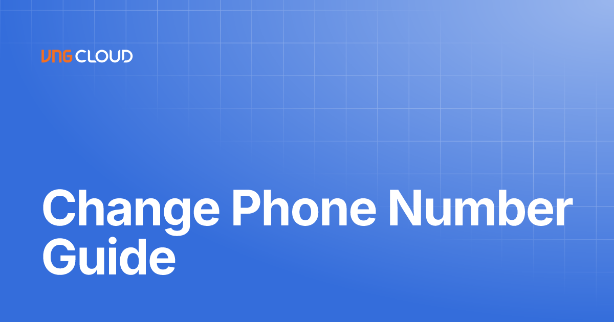 Change Phone Number Guide | VNG Cloud docs