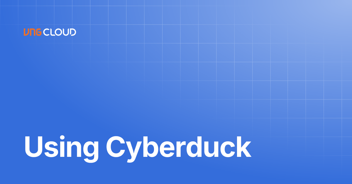 Using Cyberduck | VNG Cloud docs