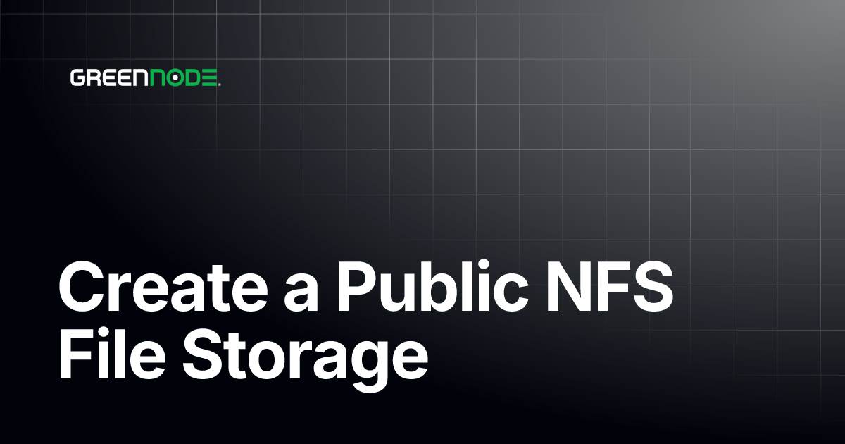 Create a Public NFS File Storage | VNG Cloud docs