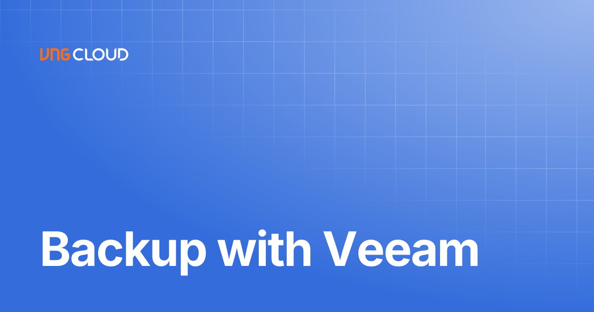 Backup with Veeam | VNG Cloud docs