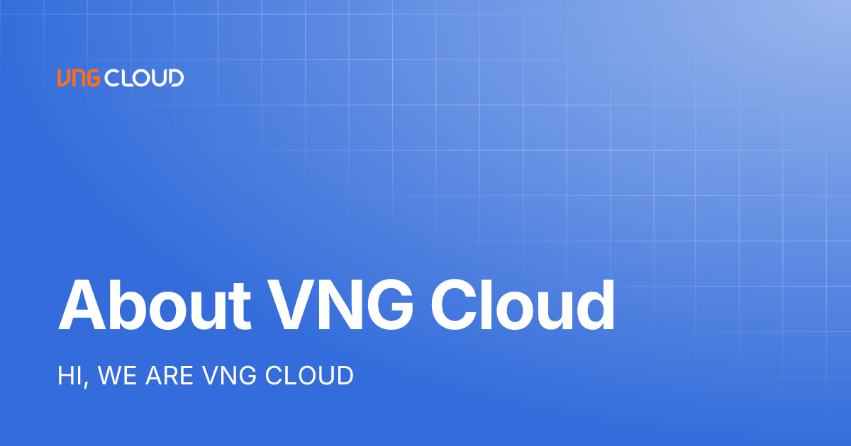 About VNG Cloud | VNG Cloud docs