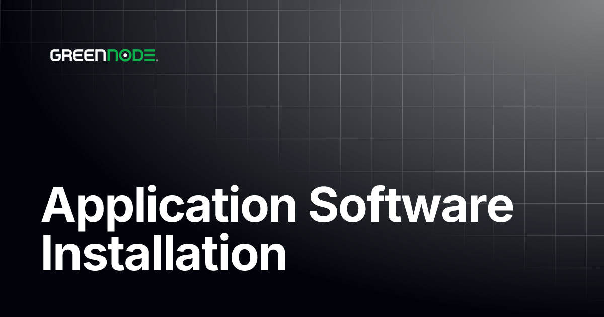 Application Software Installation | VNG Cloud docs