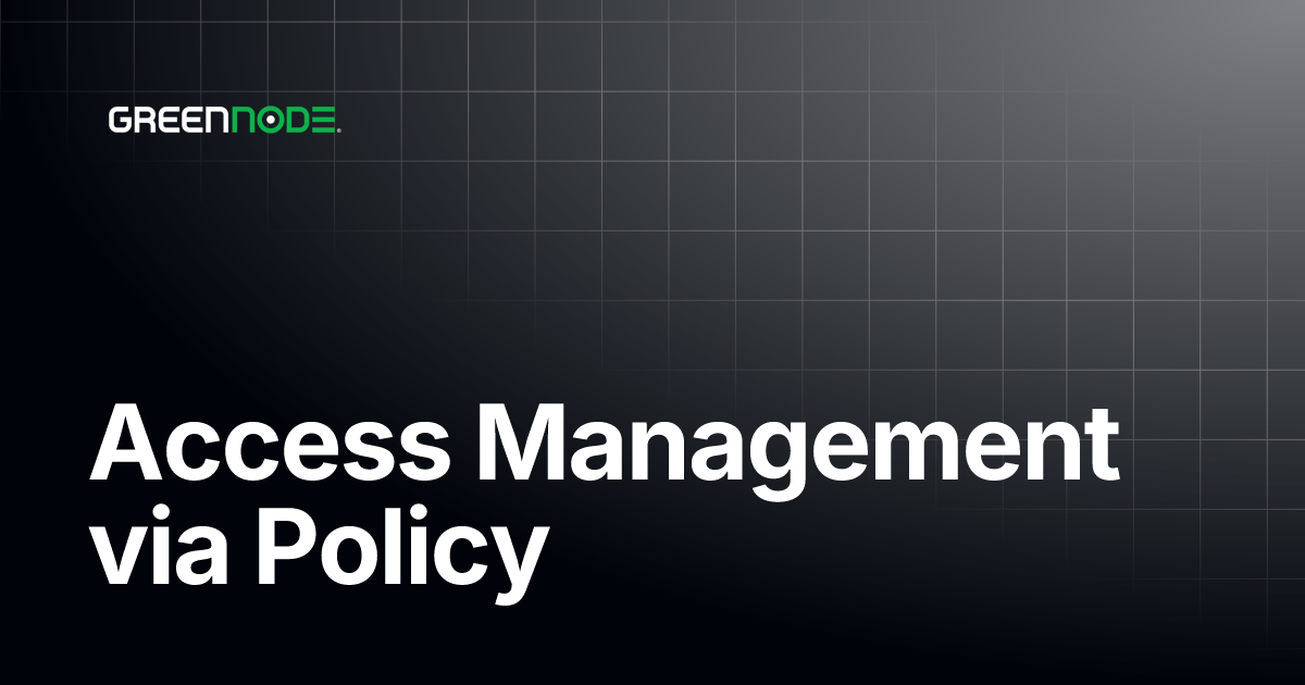 Access Management via Policy | VNG Cloud docs