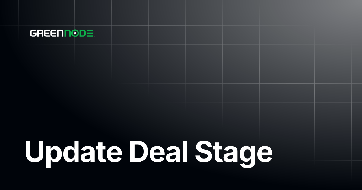 Update Deal Stage | VNG Cloud docs