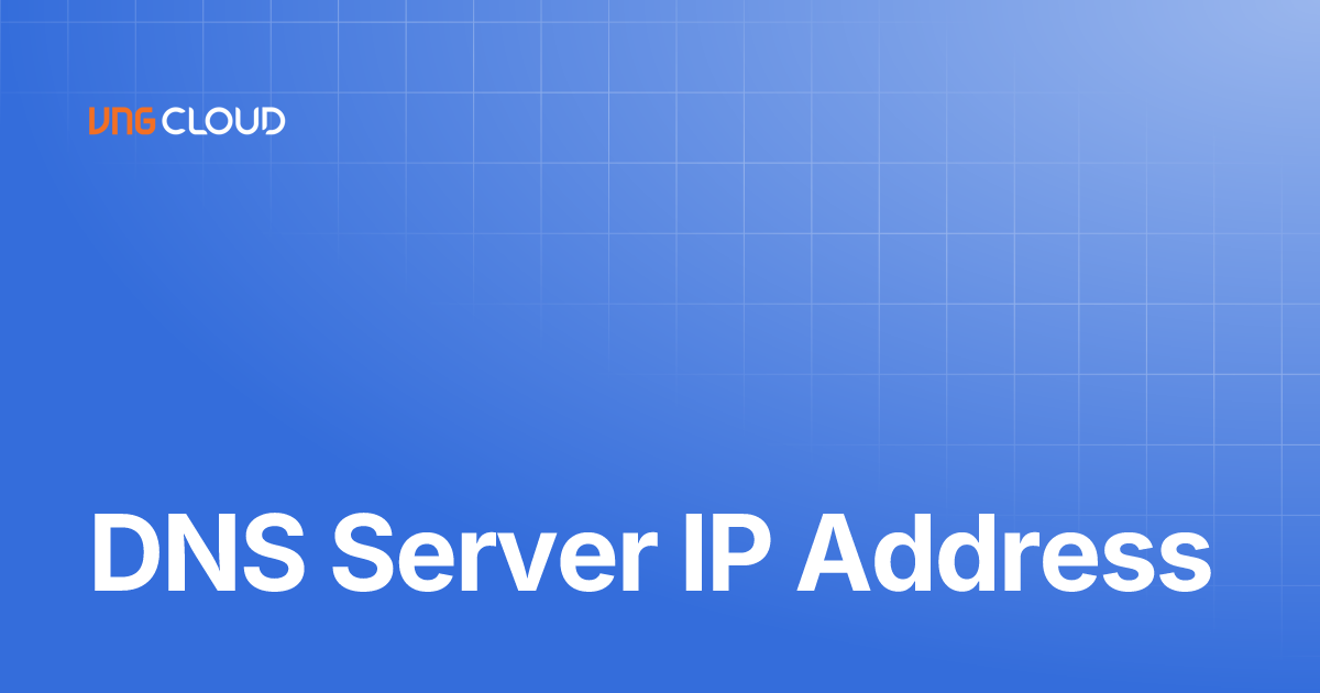 DNS Server IP Address | VNG Cloud docs