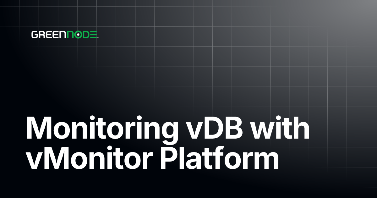 Monitoring vDB with vMonitor Platform | VNG Cloud docs