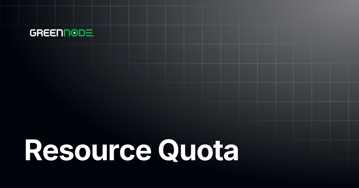Resource Quota | VNG Cloud docs