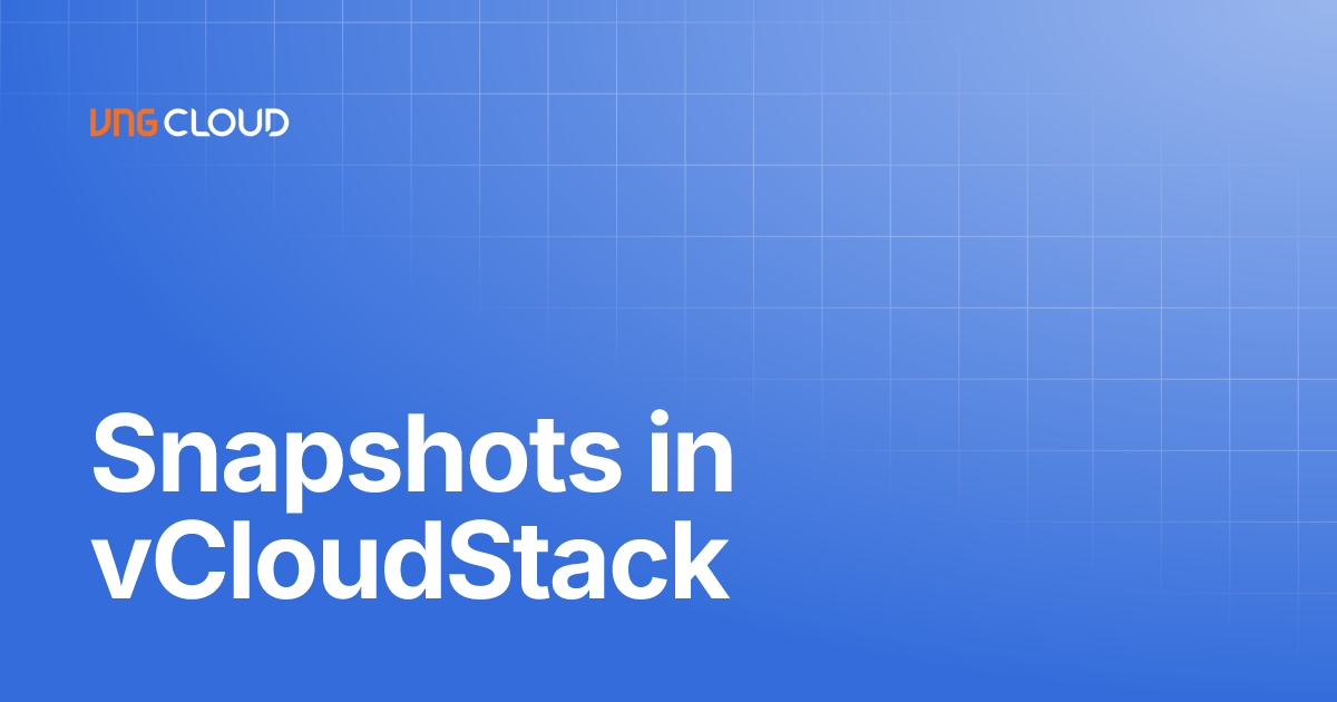 Snapshots in vCloudStack | VNG Cloud docs