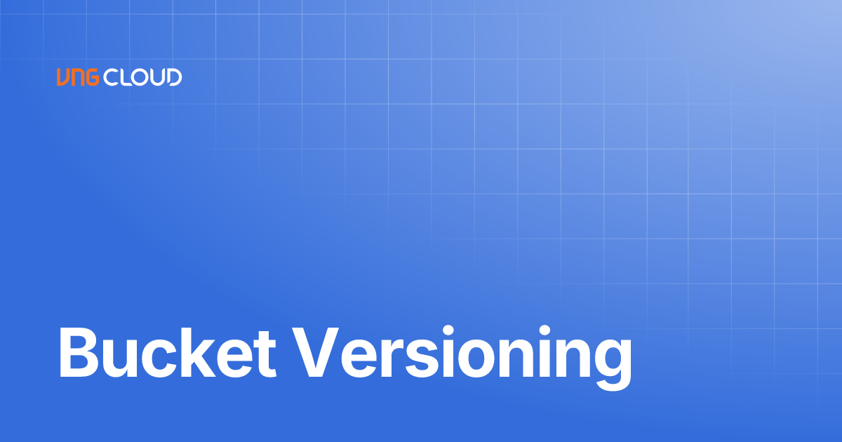 Bucket Versioning | VNG Cloud docs