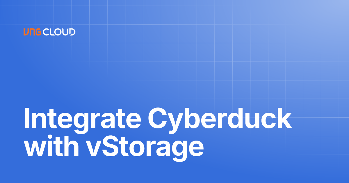 Integrate Cyberduck with vStorage | VNG Cloud docs