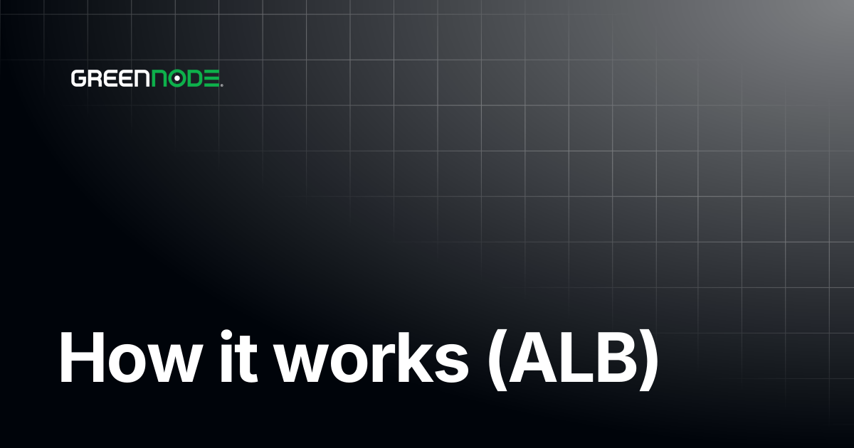 How it works (ALB) | VNG Cloud docs