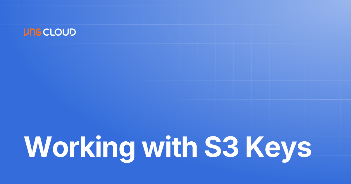 Working with S3 Keys | VNG Cloud docs