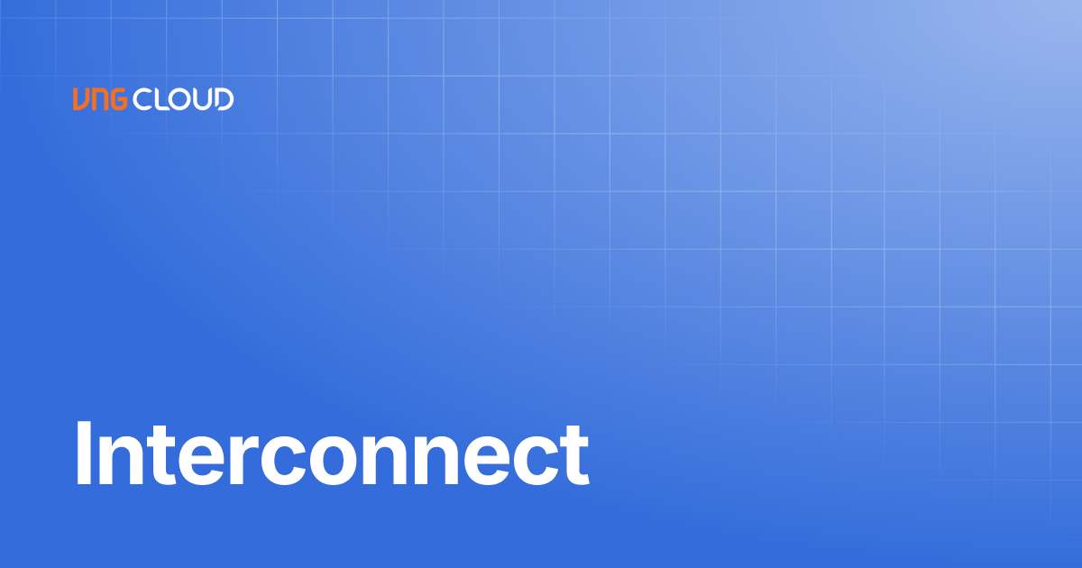 Interconnect | VNG Cloud docs