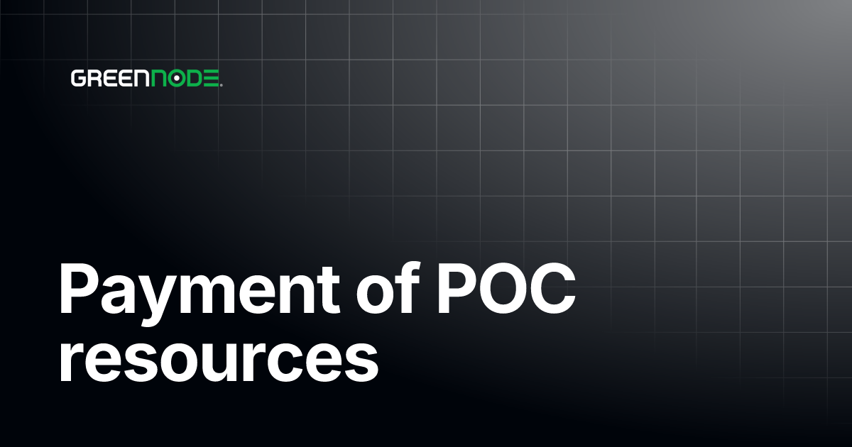 Payment of POC resources | VNG Cloud docs