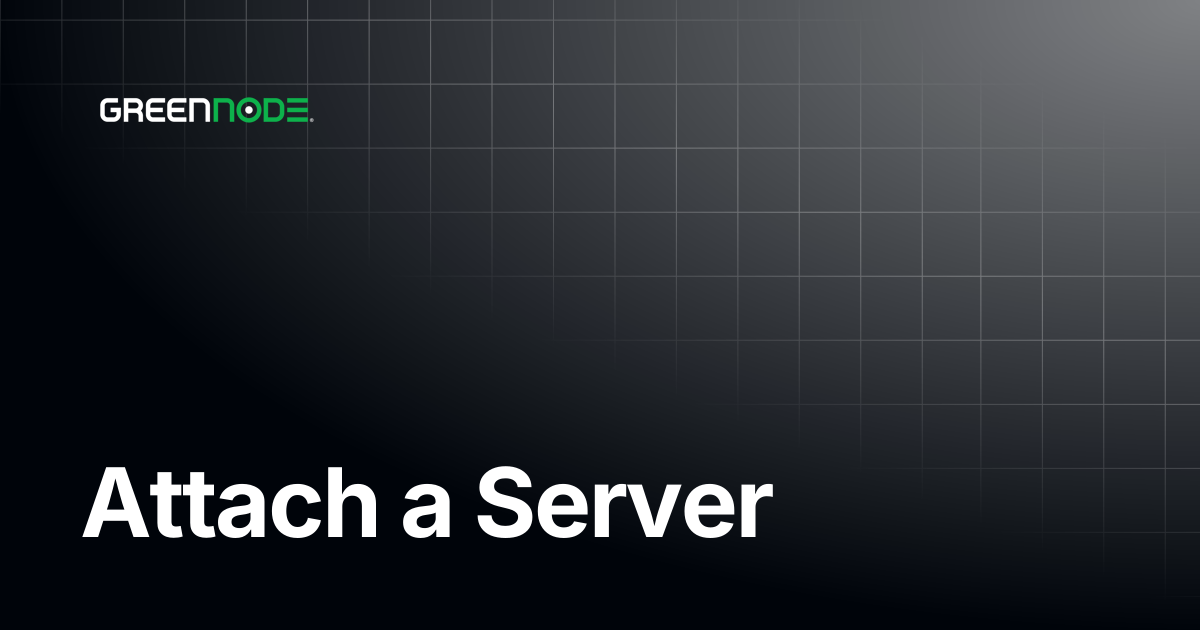 Attach a Server | VNG Cloud docs