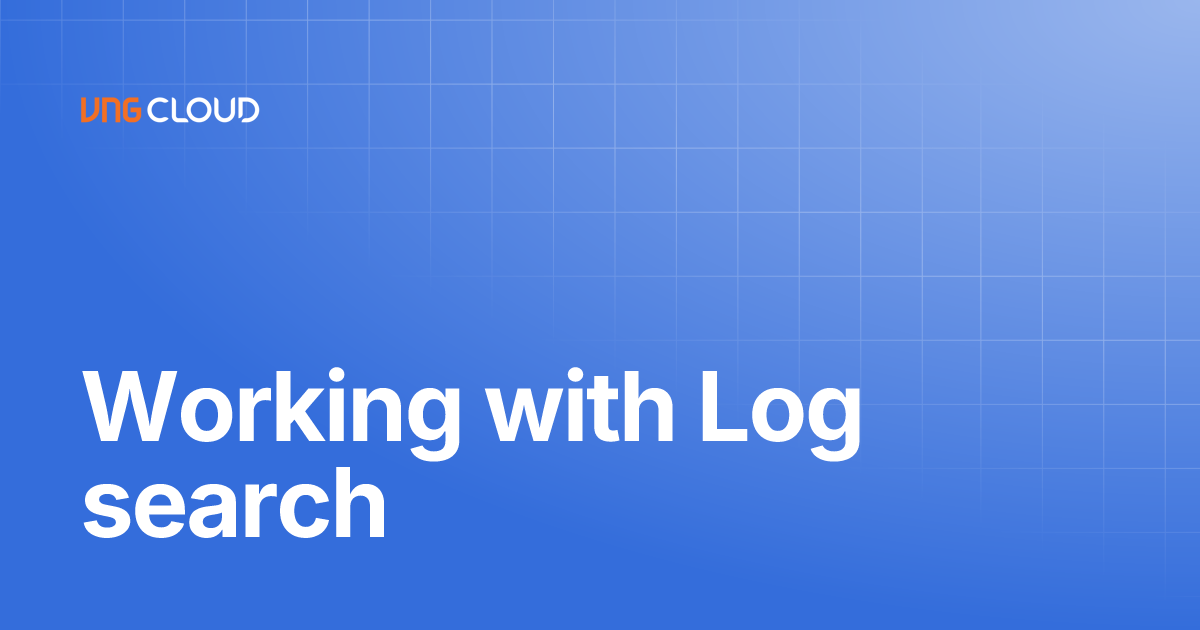 Working with Log search | VNG Cloud docs