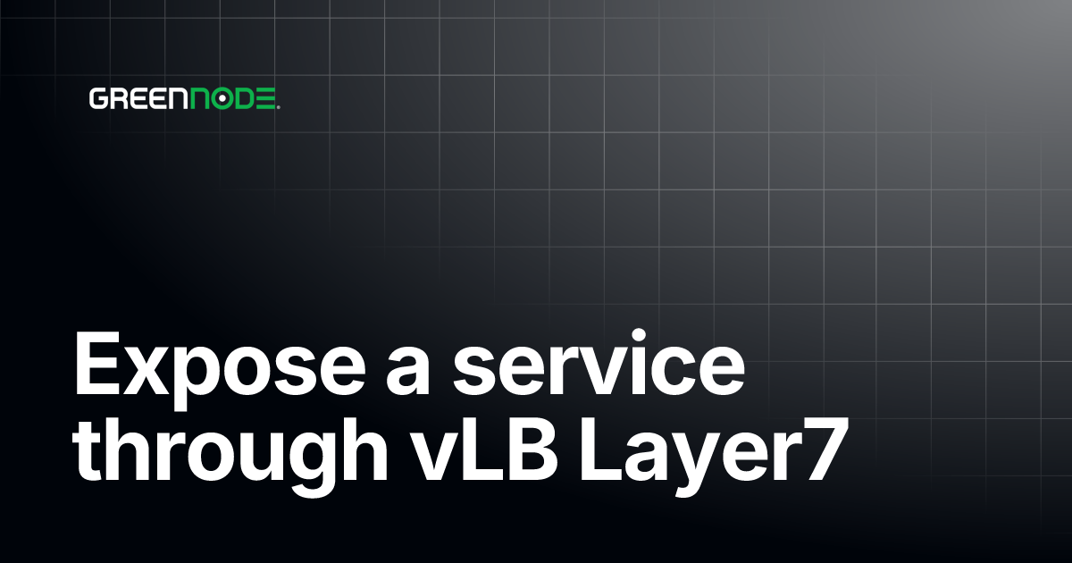 Expose a service through vLB Layer7 | VNG Cloud docs